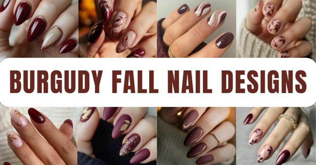 50+ Burgundy Fall Nails That Are the Season’s Must-Have – FASHION SO SIMPLE