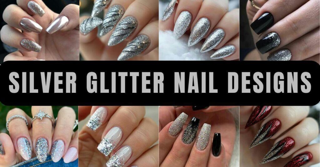 50+ Silver Glitter Nails to Sparkle in Style – FASHION SO SIMPLE